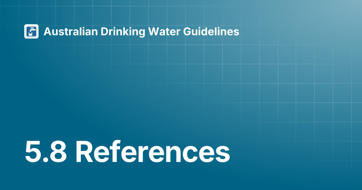5.8 References | Australian Drinking Water Guidelines