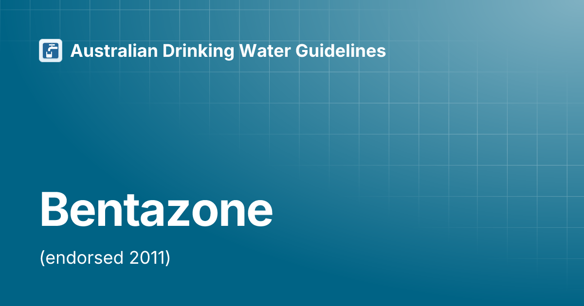 Bentazone | Australian Drinking Water Guidelines