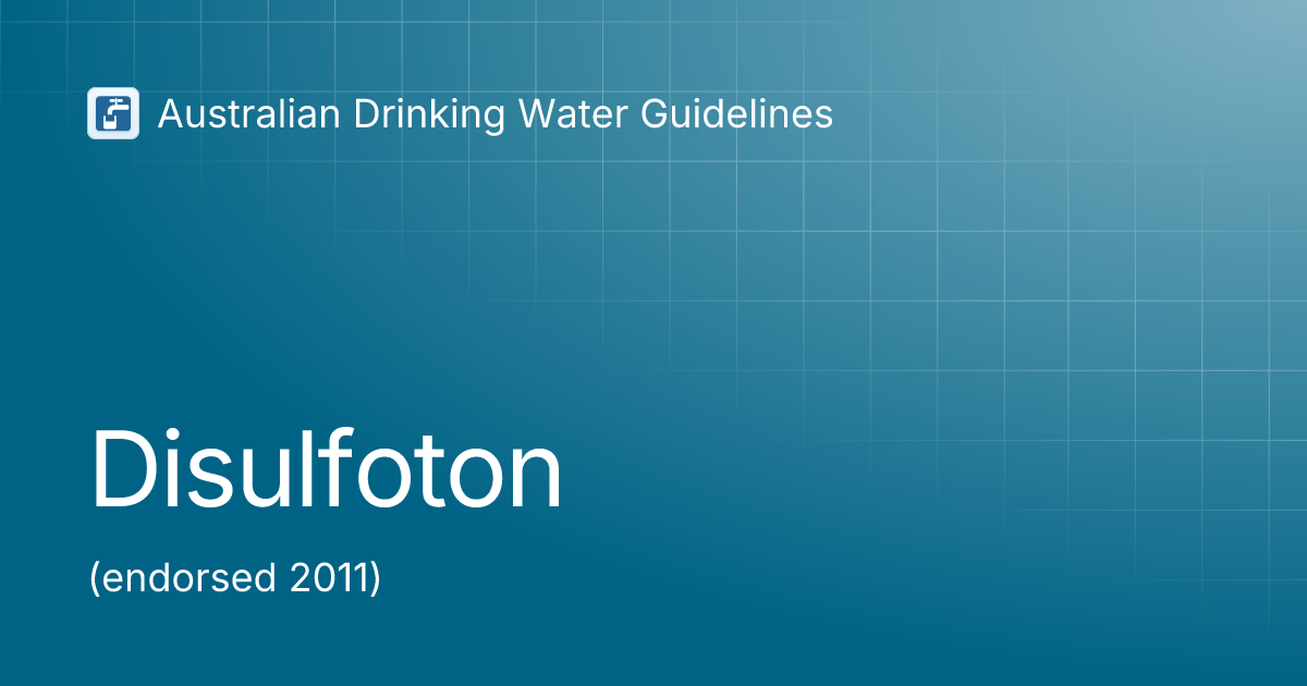 Disulfoton | Australian Drinking Water Guidelines