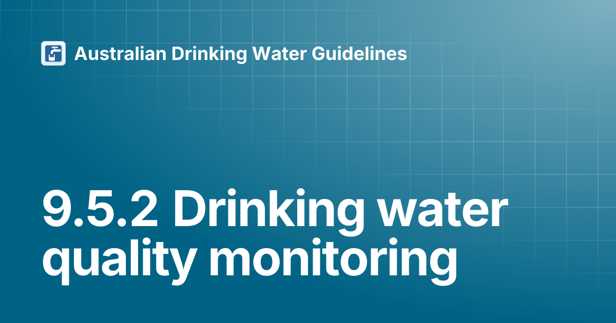 9.5.2 Drinking water quality monitoring | Australian Drinking Water ...