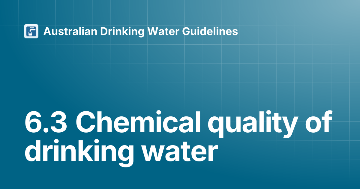 6.3 Chemical quality of drinking water | Australian Drinking Water ...