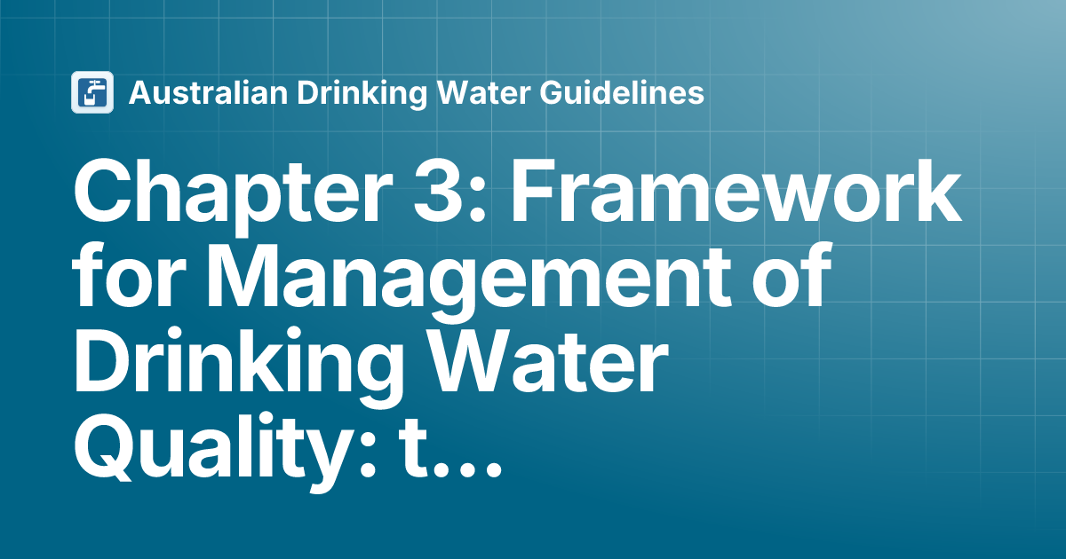 Chapter 3: Framework for Management of Drinking Water Quality: the ...