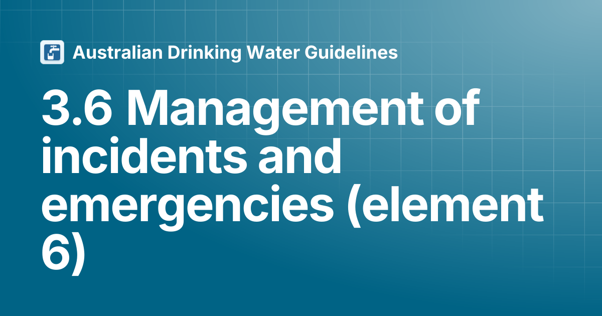 3.6 Management of incidents and emergencies (element 6) | Australian ...