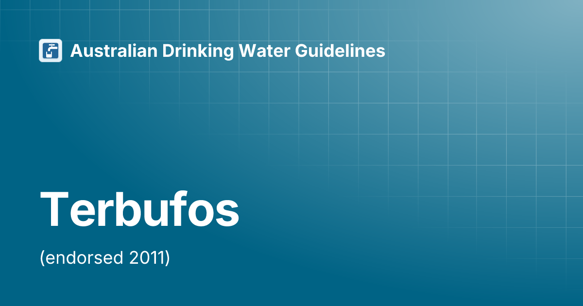 Terbufos | Australian Drinking Water Guidelines