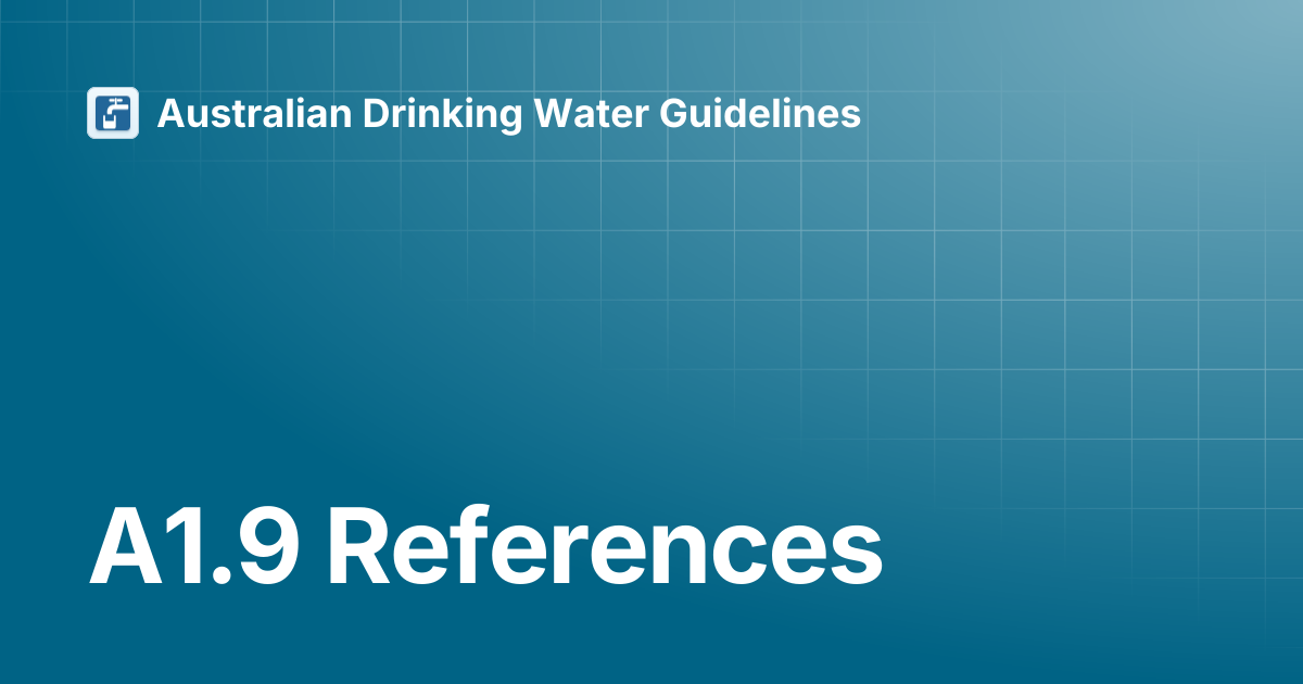 A1.9 References | Australian Drinking Water Guidelines