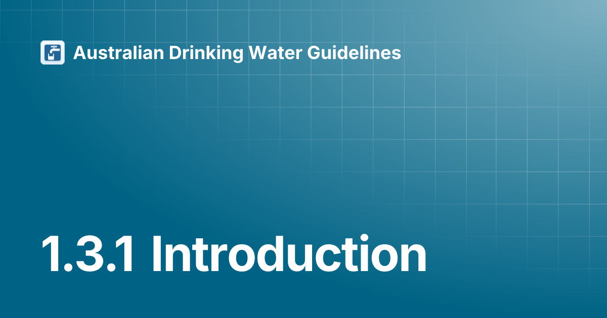 1.3.1 Introduction | Australian Drinking Water Guidelines