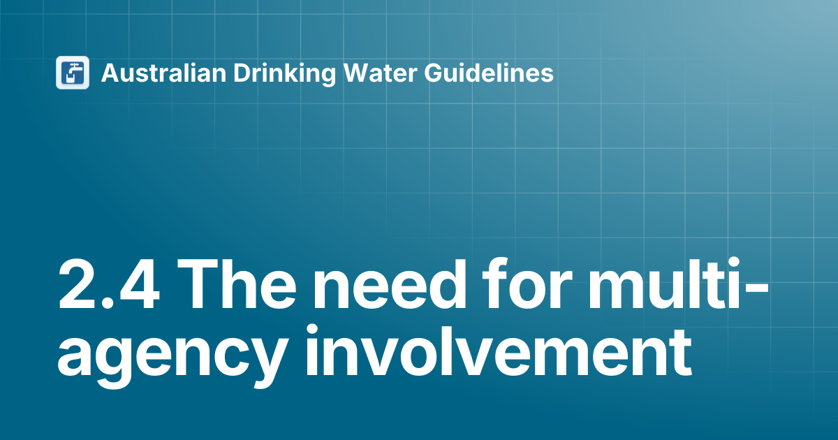 2.4 The need for multi-agency involvement | Australian Drinking Water ...