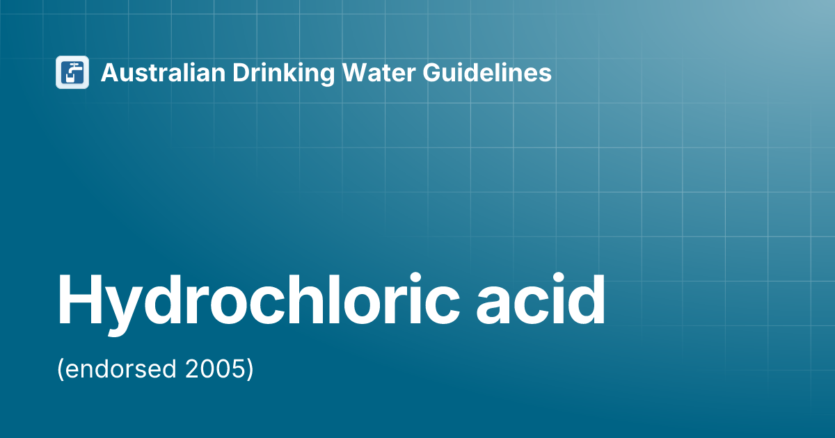 Hydrochloric acid | Australian Drinking Water Guidelines