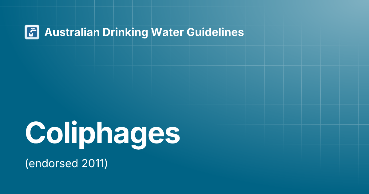 Coliphages | Australian Drinking Water Guidelines