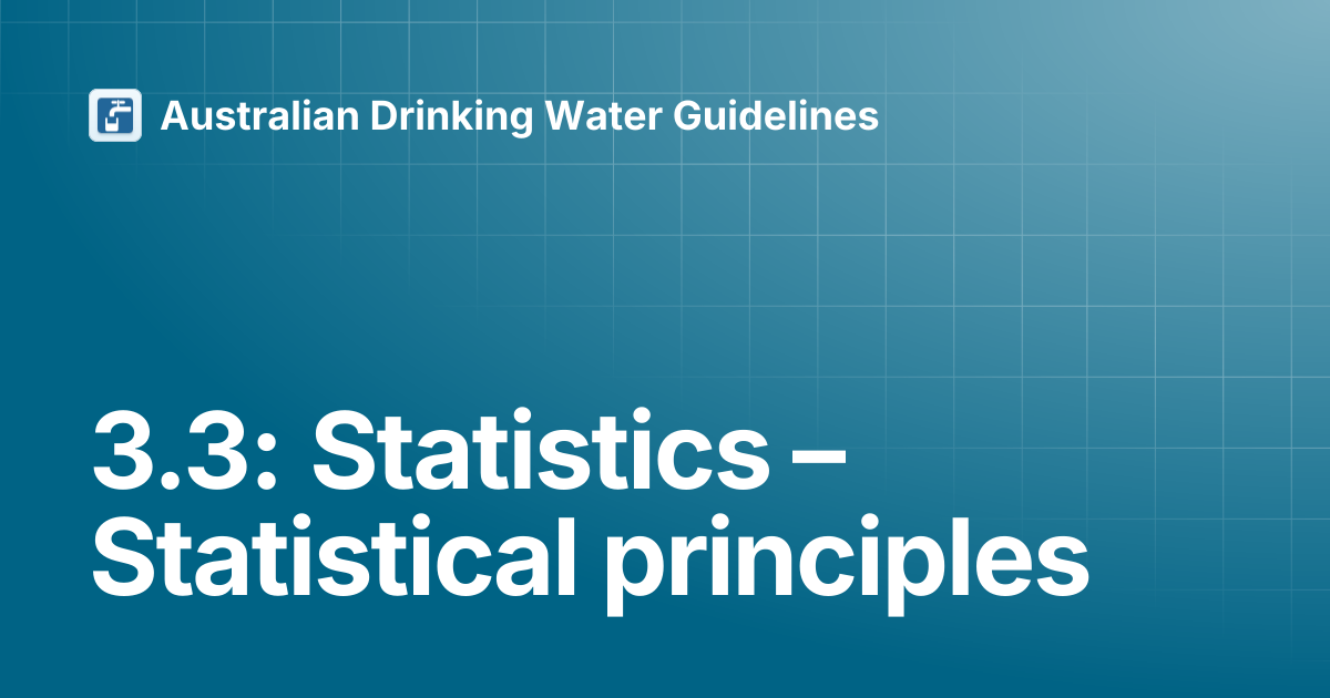 3.3: Statistics – Statistical principles | Australian Drinking Water ...