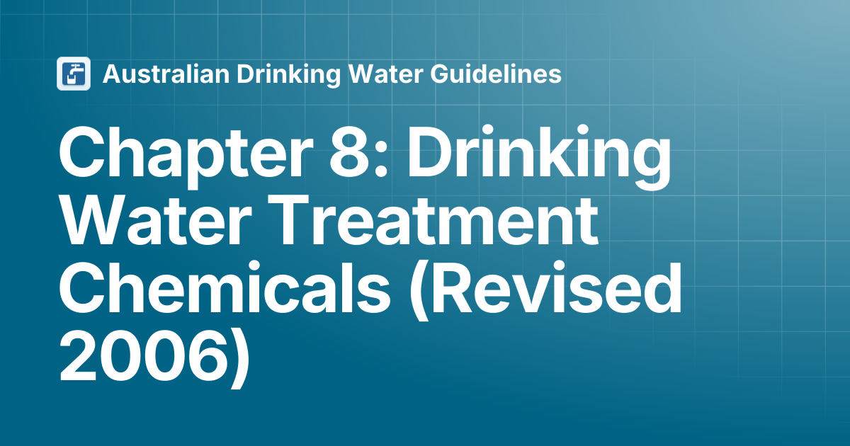 Chapter 8: Drinking Water Treatment Chemicals (Revised 2006 ...