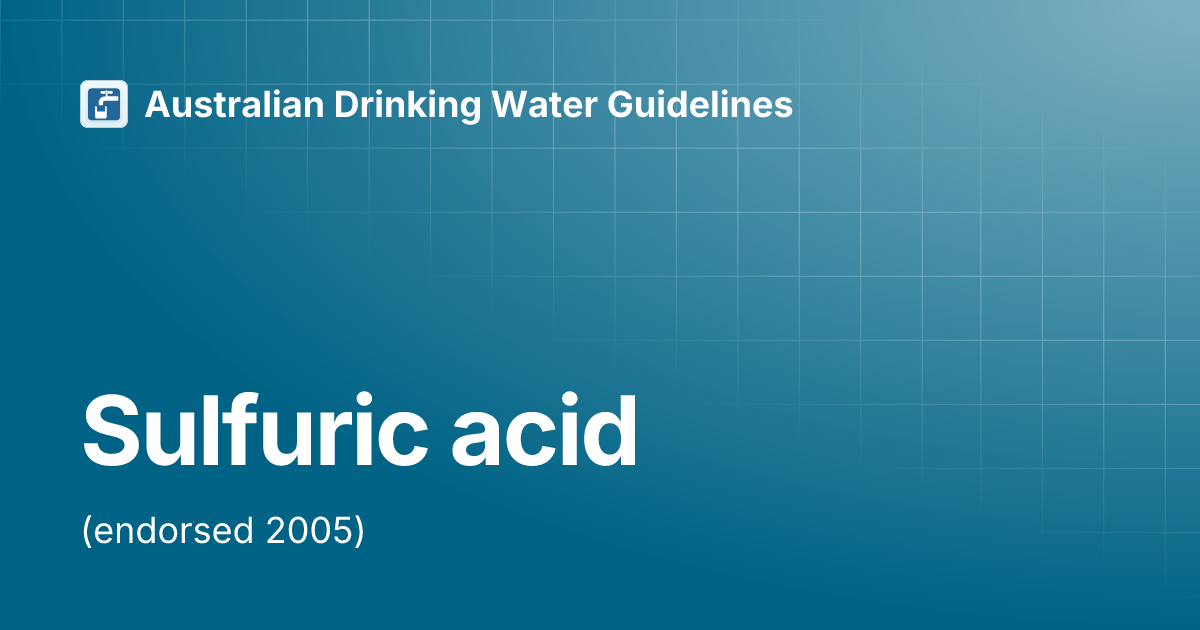 Sulfuric acid | Australian Drinking Water Guidelines