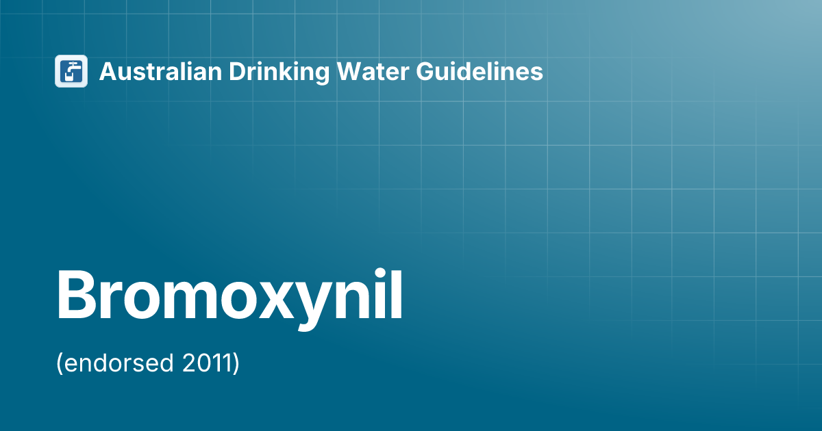 Bromoxynil | Australian Drinking Water Guidelines