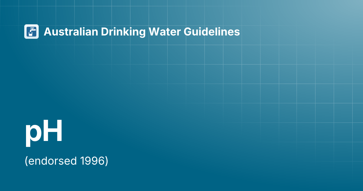 pH | Australian Drinking Water Guidelines
