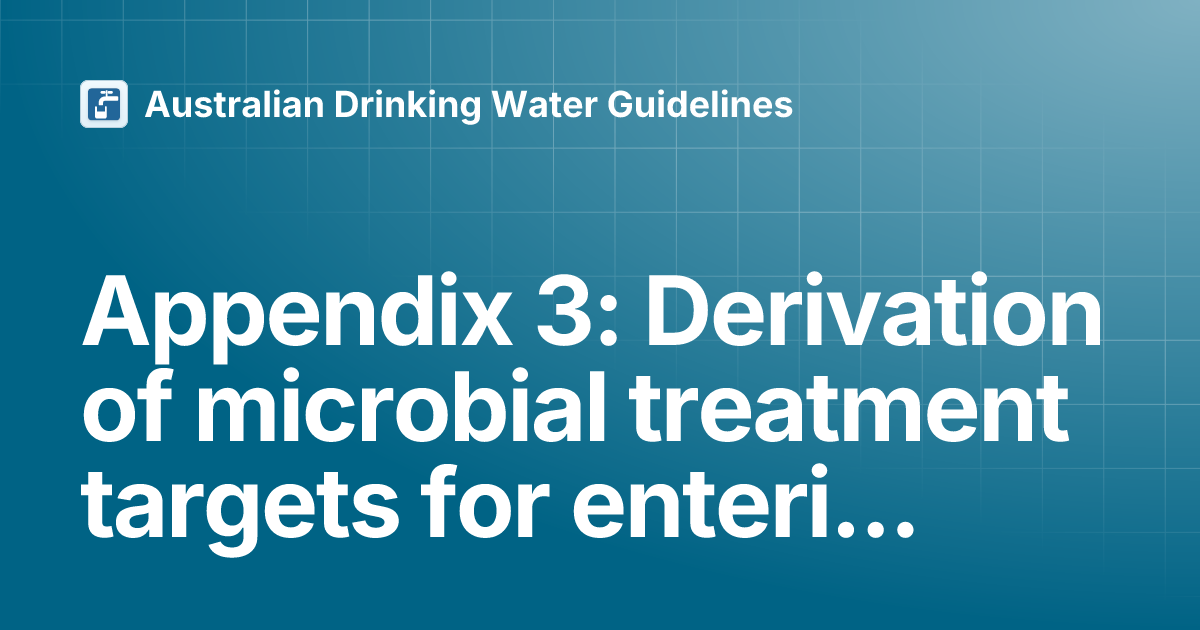 Appendix 3: Derivation of microbial treatment targets for enteric ...