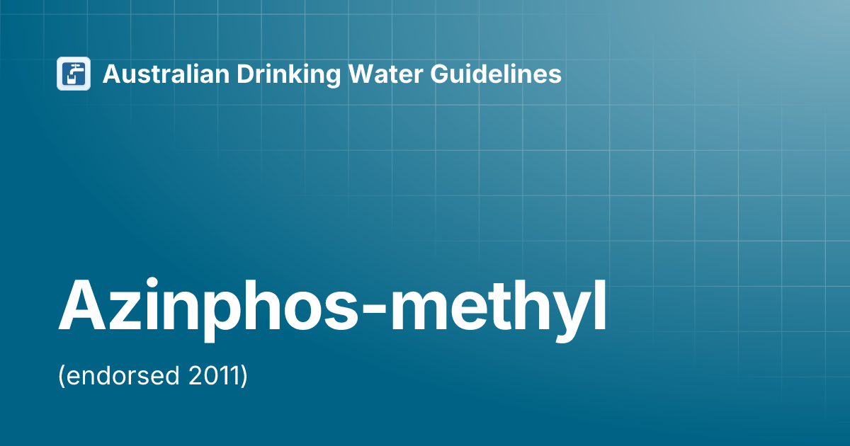 Azinphos-methyl | Australian Drinking Water Guidelines