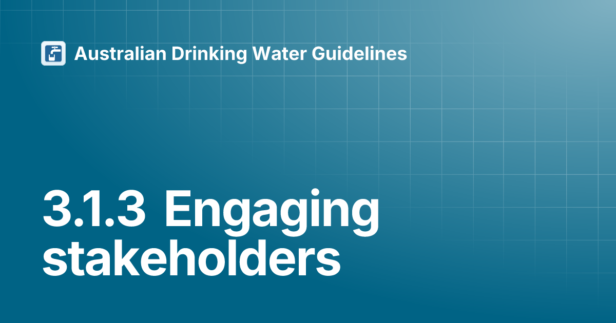 3.1.3 Engaging stakeholders | Australian Drinking Water Guidelines