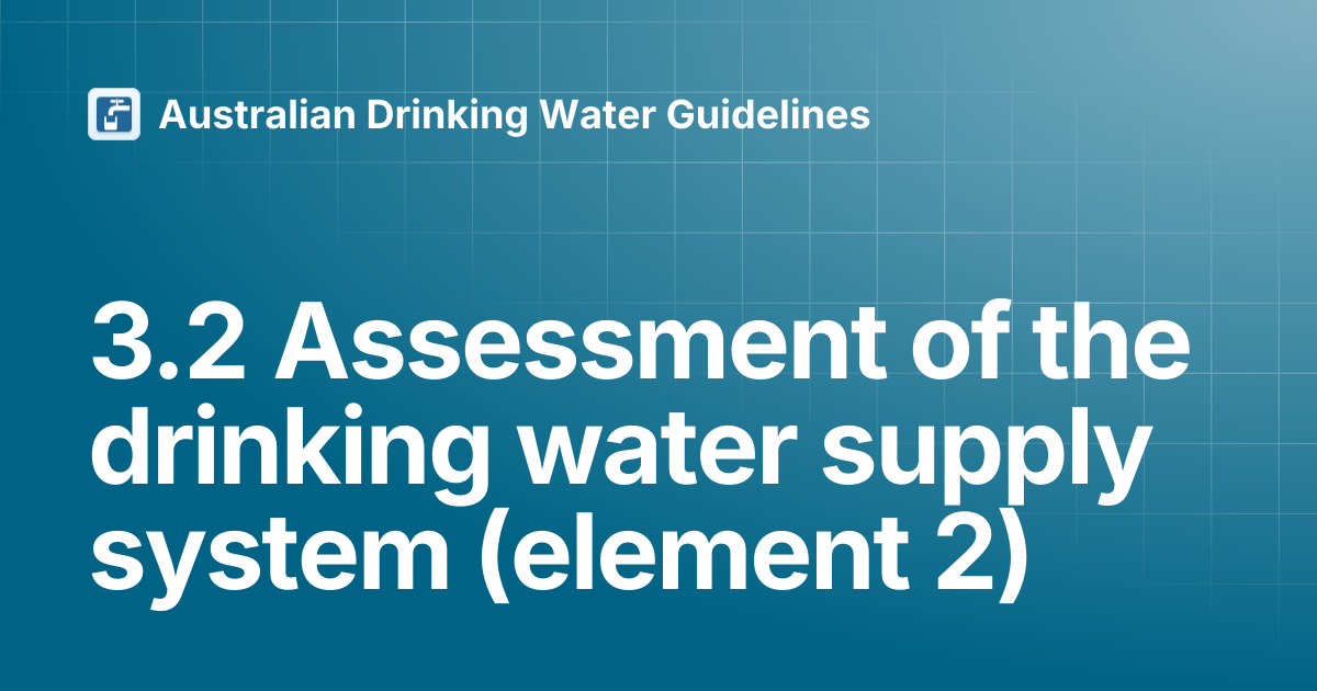 3.2 Assessment of the drinking water supply system (element 2 ...